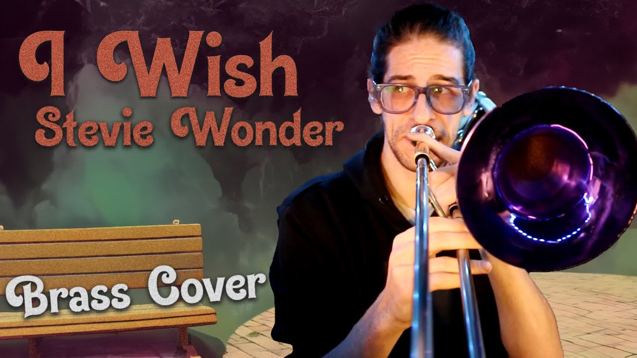 I Wish - Stevie Wonder: Trombone Arrangement - YouTube