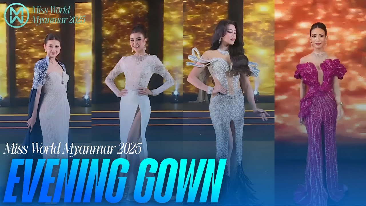 EVENING GOWN Competition | Miss World Myanmar 2025 - YouTube