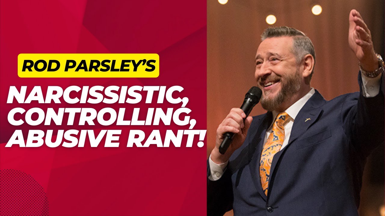 Rod Parsley’s Narcissistic, Controlling, Spiritually Abusive Rant! Mark ...