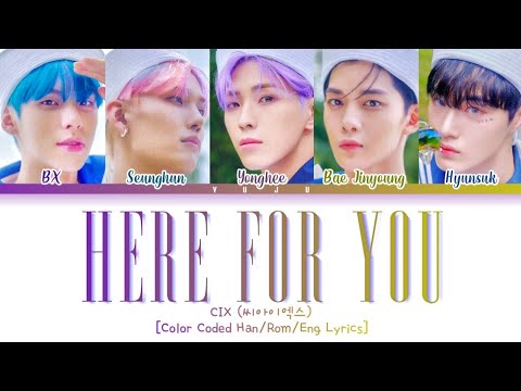 CIX (씨아이엑스) – Here For You (Color Coded Lyrics) - YouTube