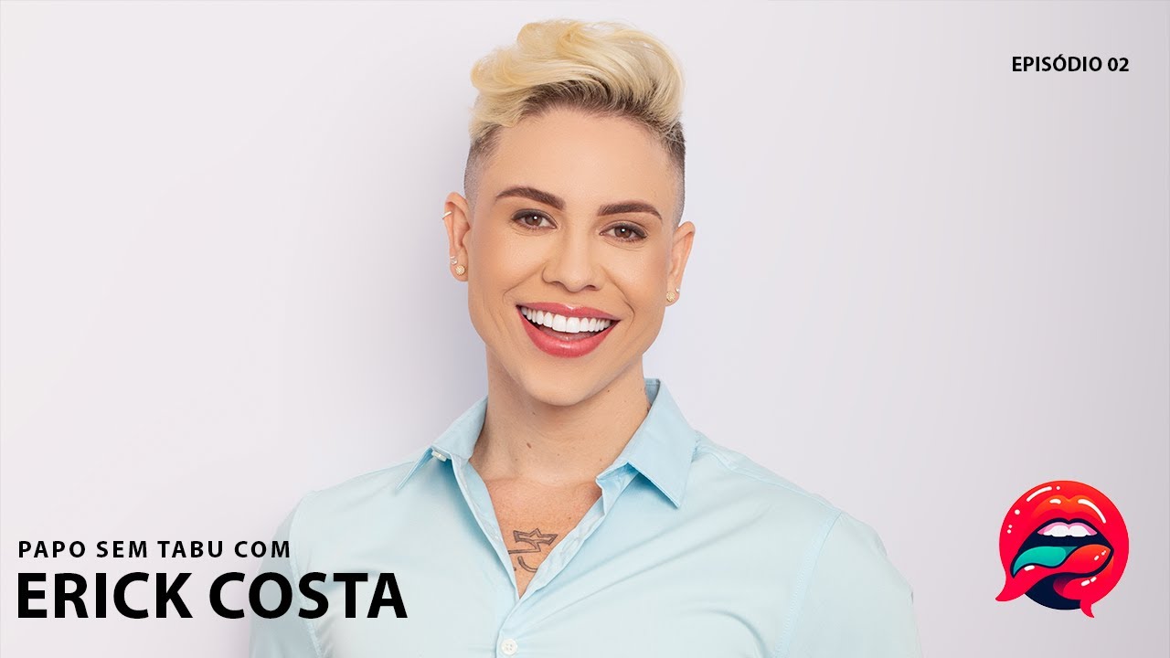 ERICK COSTA - PAPO SEM TABU #02 - YouTube