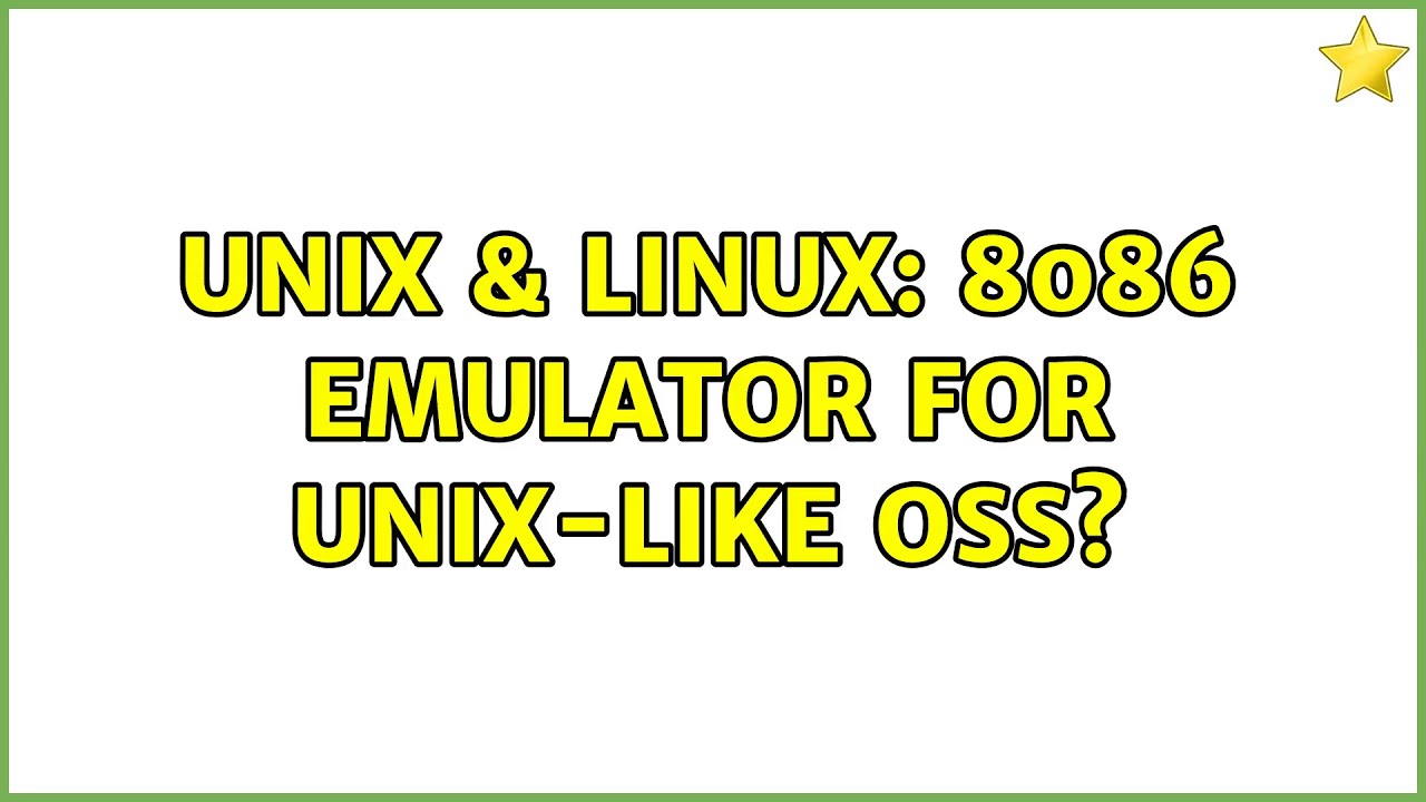 Unix & Linux: 8086 emulator for unix-like OSs? (3 Solutions!!) - YouTube