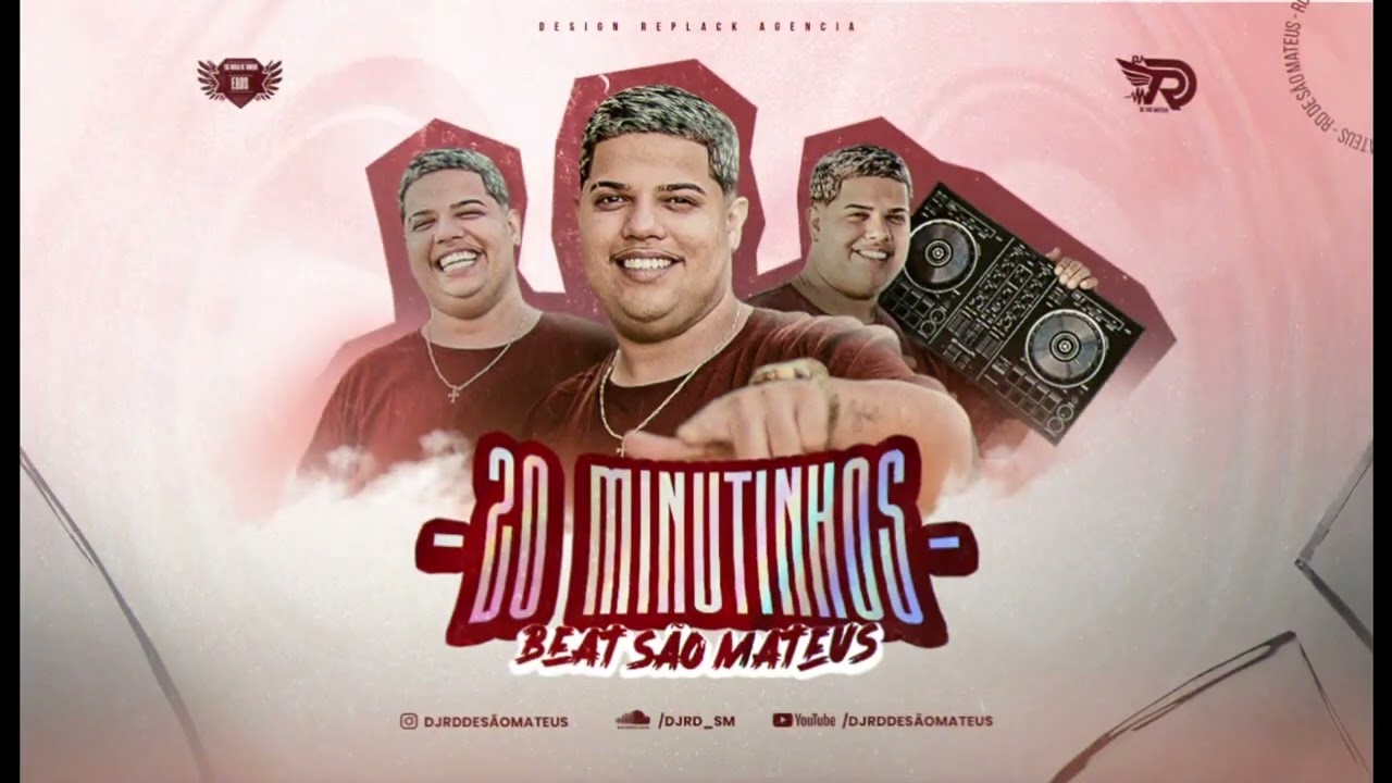 20 MINUTINHOS - BEAT DE SÃO MATEUS - DJ RD DE SÃO MATEUS - YouTube