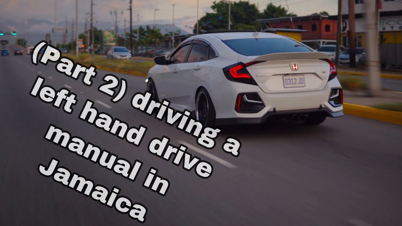 (Ep41) (PT2)Driving a left hand drive manual in Jamaica 🇯🇲| 2019 Civic ...