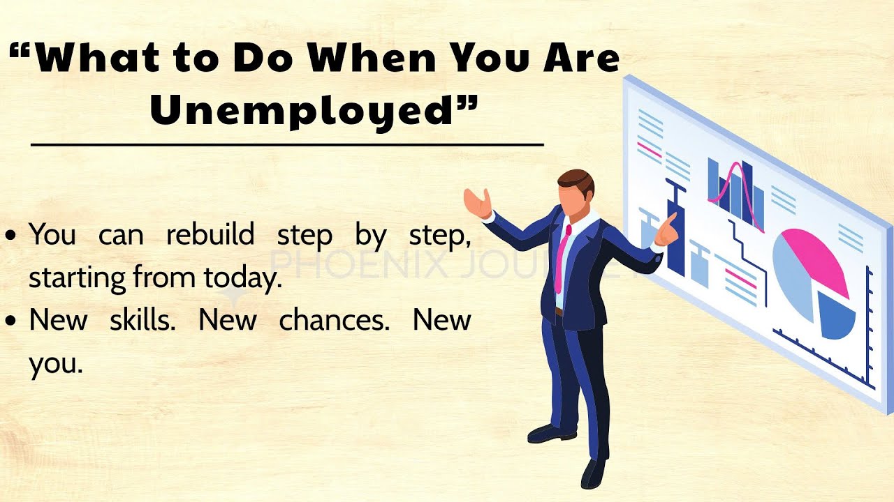 What to Do When You Are Unemployed || Unemployed but Not Hopeless ...