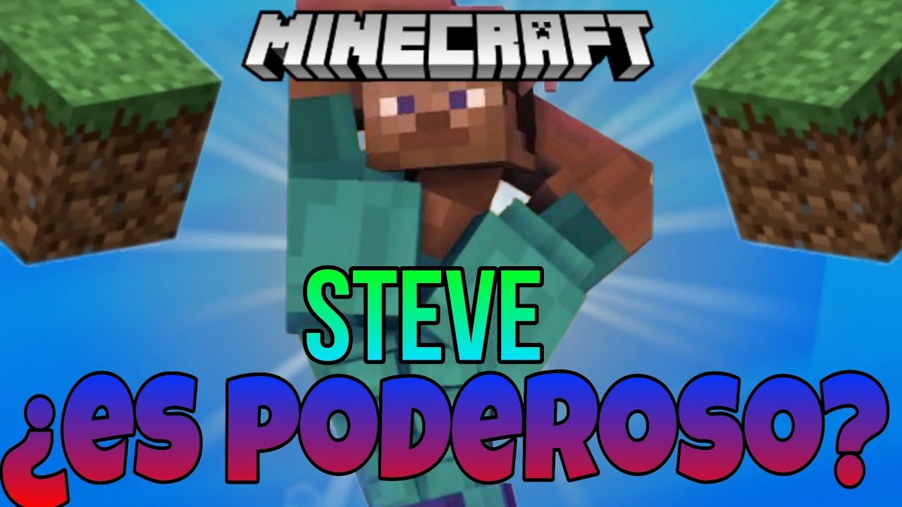 ¿Que Tan Fuerte es STEVE en Minecraft? | Su Historia y Análisis | - YouTube