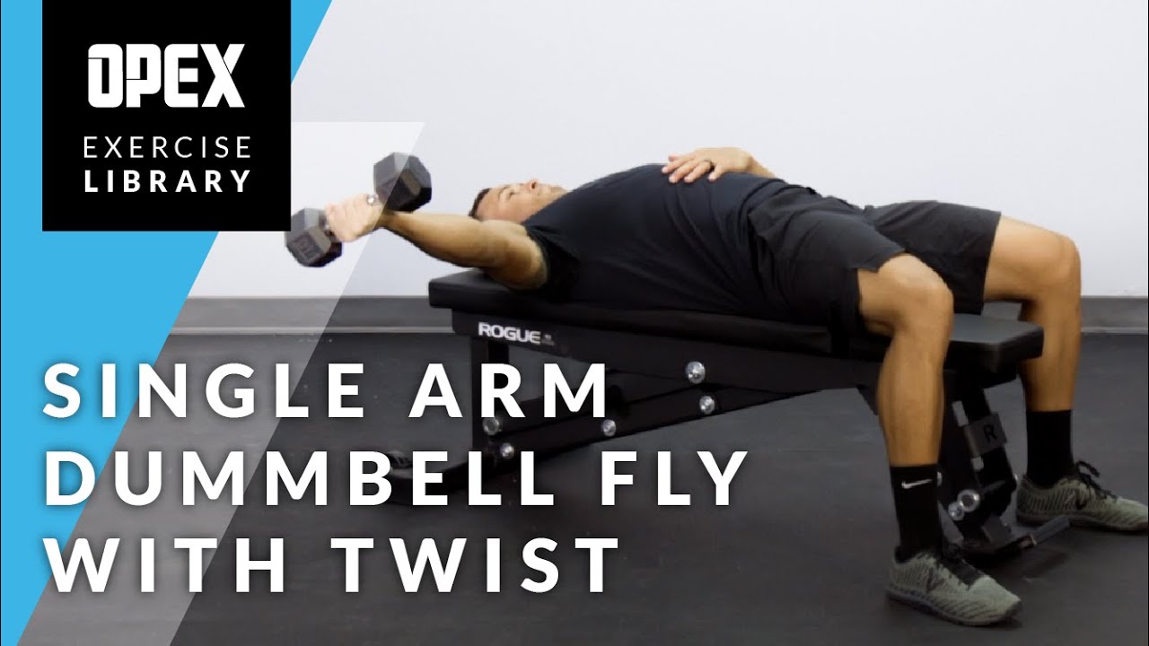 Single Arm Dumbbell Fly With Twist Opex Exercise Library Youtube
