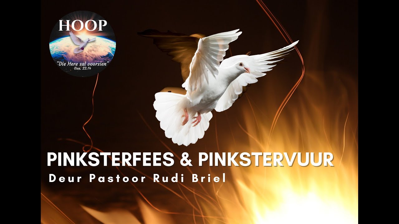 Pinksterfees en Pinkstervuur. Pst Rudi Briel. - YouTube