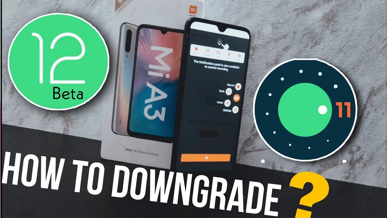 Android 12 Beta to Android 11 Stock Rom How to Downgrade? | Ft. Mi A3 ...