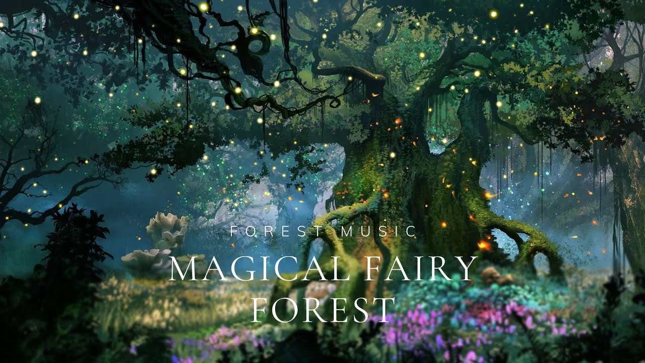 Magical Fairy Forest | Enchanting Flute Sound | Mind-Changing Journey ...