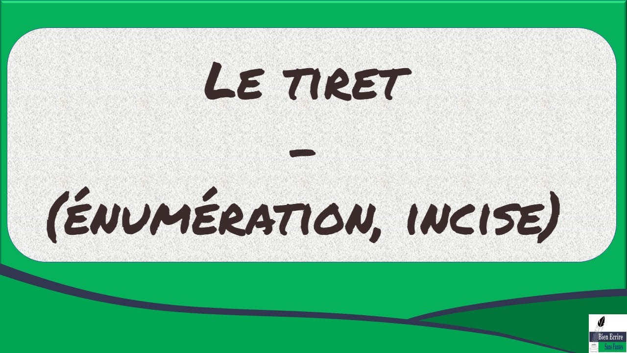 Le tiret demi-cadratin (énumération, incise) - YouTube