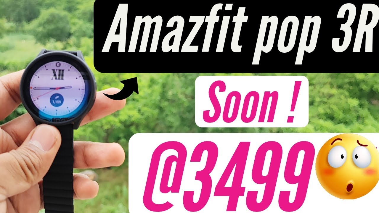 Amazfit pop 3r 😍 coming up next ! Steel dial | amoled display + calling ...