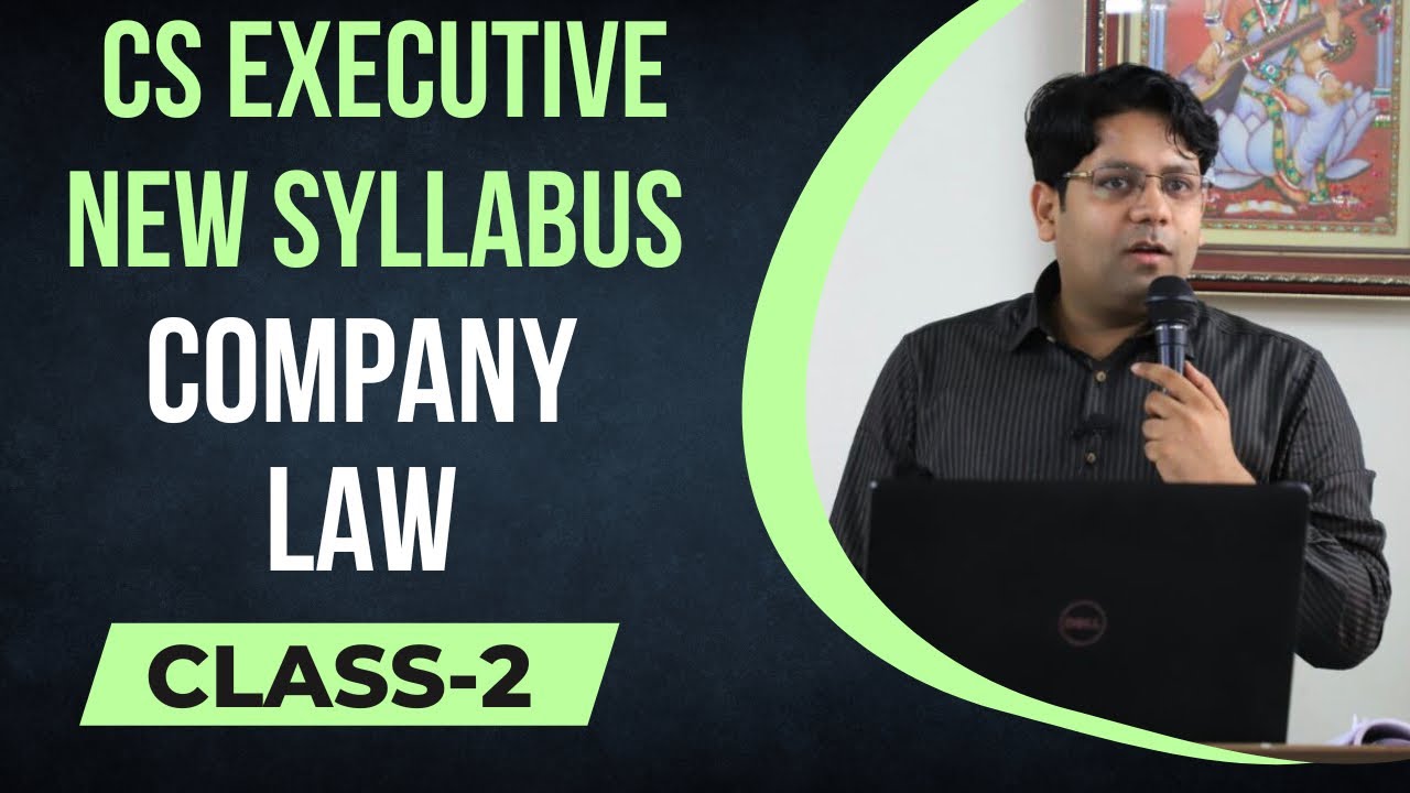 COMPANY LAW CLASS-2| CS EXECUTIVE NEW SYLLABUS | CS EXECUTIVE - YouTube