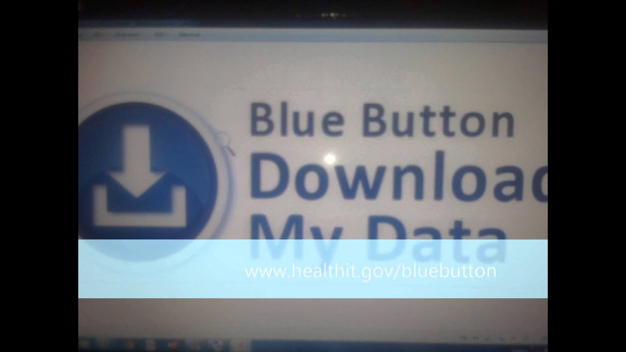 Blue Button Download My Data For Health Records By Gardenia Hung Wittler - YouTube