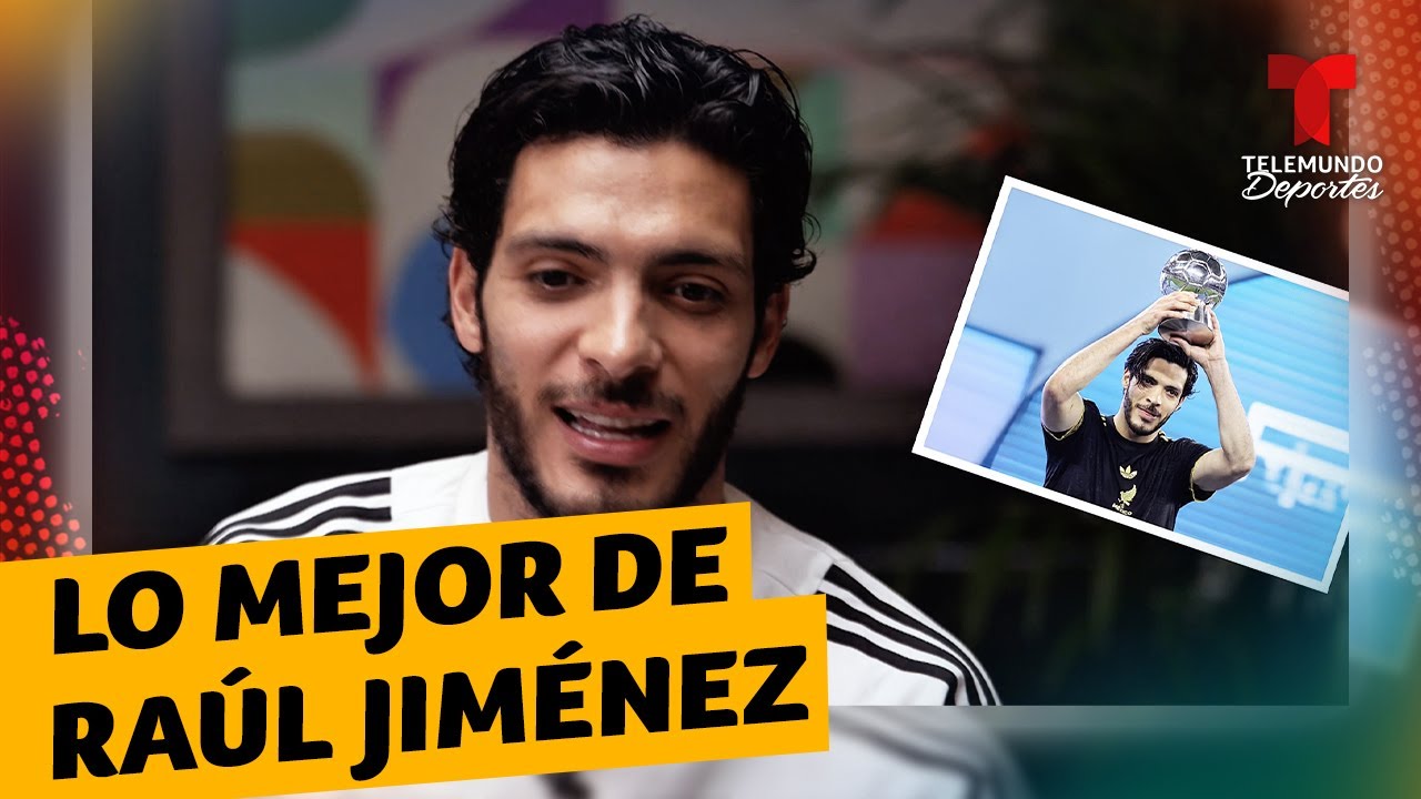 Raúl Jiménez: Top 5 de los momentos clave en su carrera | Premier ...