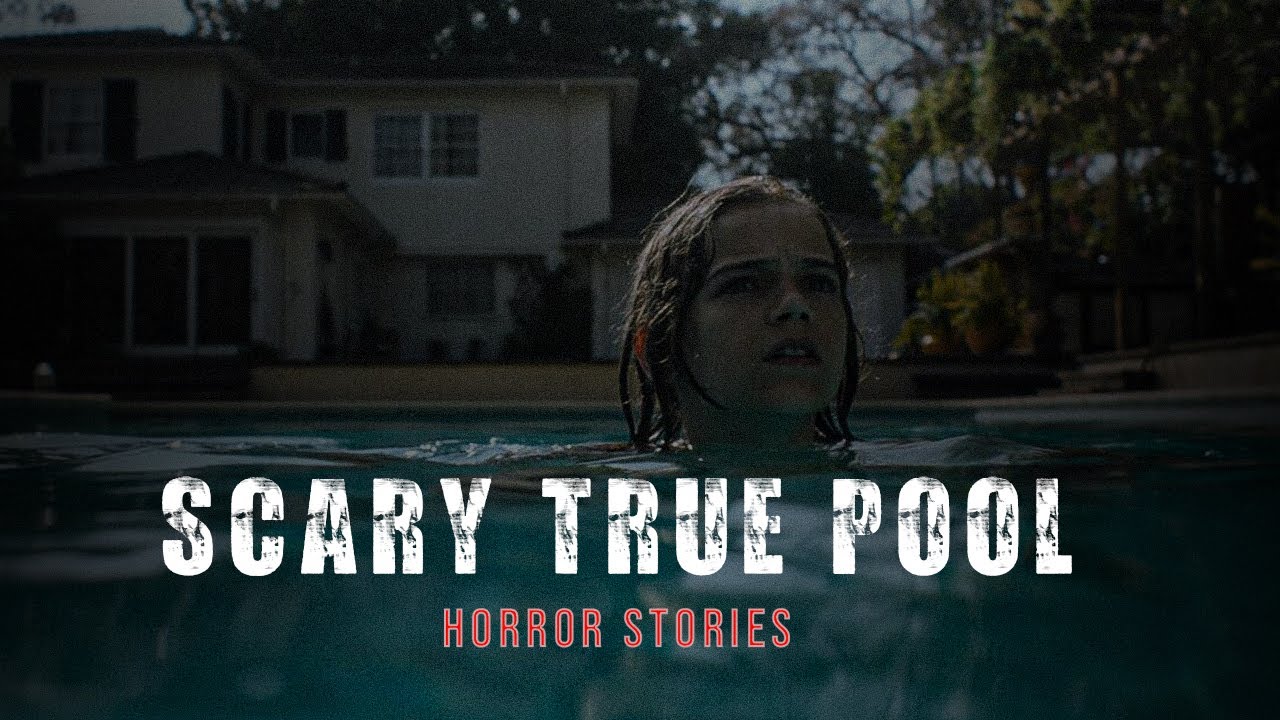 Scary True Pool Horror Stories II Nightmare - YouTube