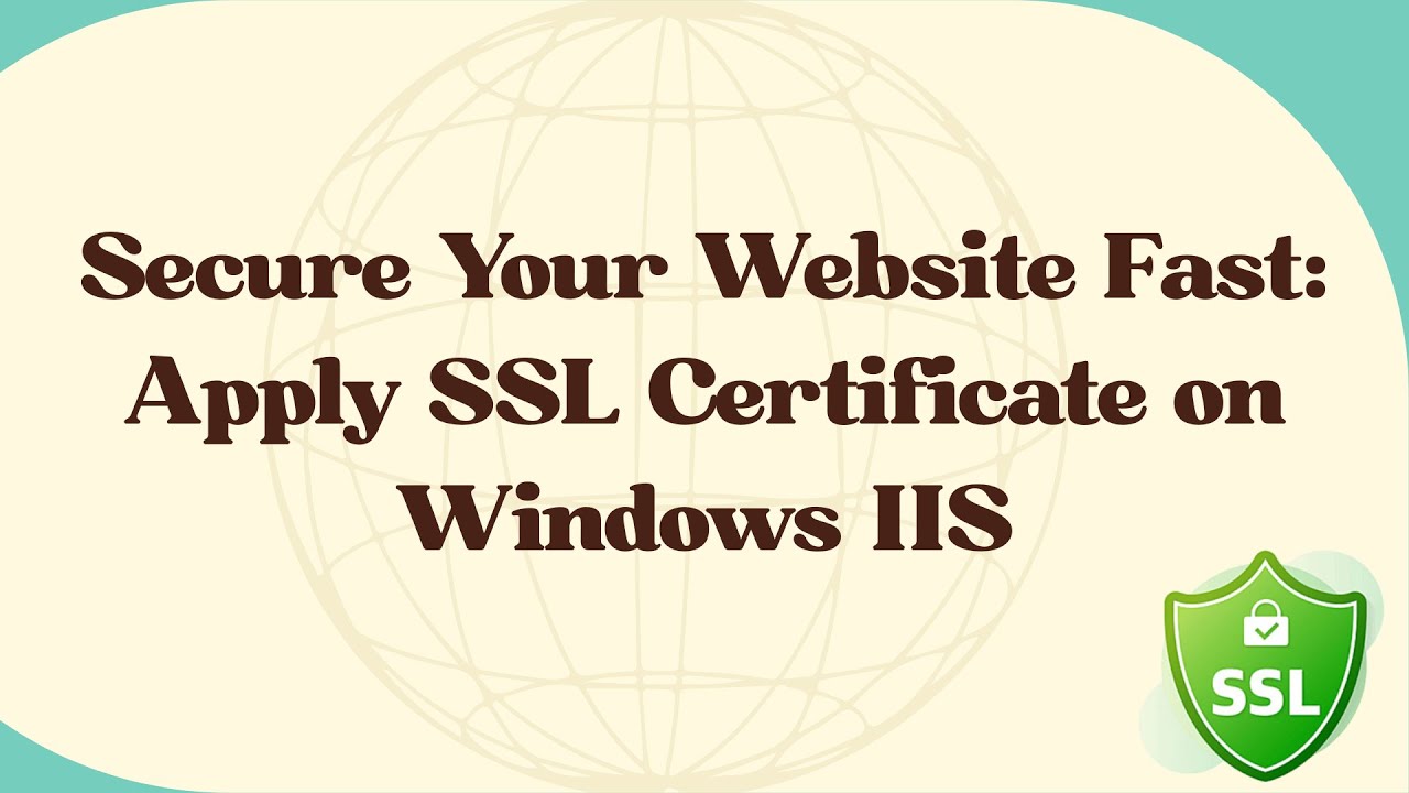 Secure Your Website Fast: Apply SSL Certificate on Windows IIS - YouTube