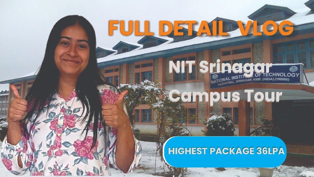 NIT Srinagar Campus Tour 2024 | Highest Package 36LPA 🥳 - YouTube