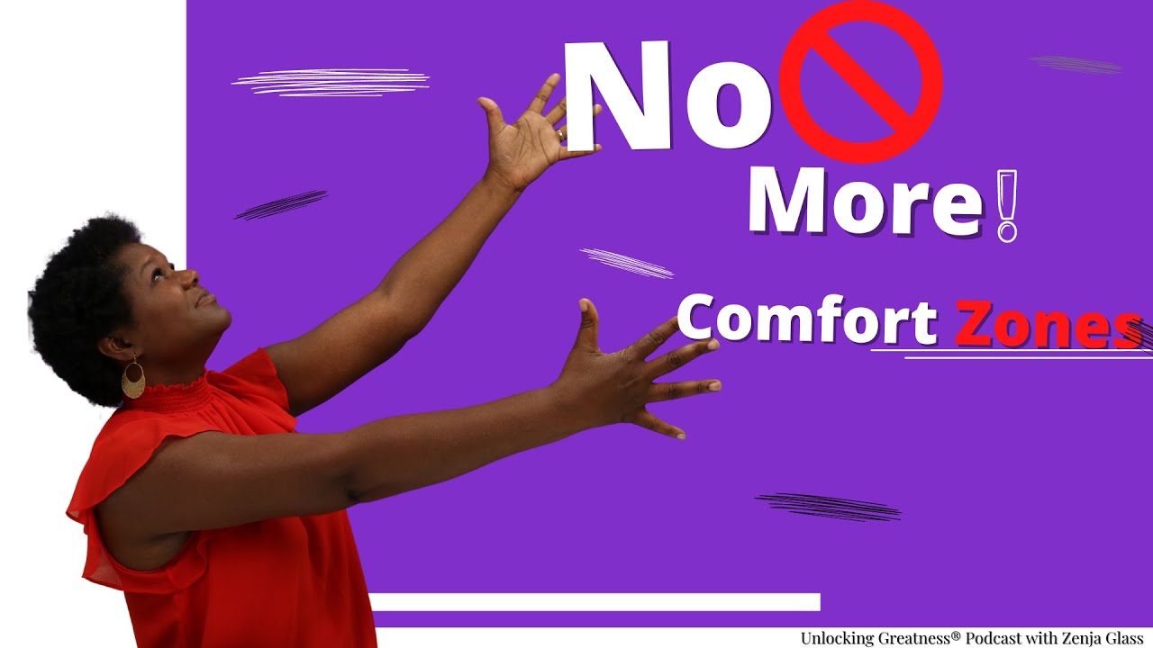Episode #152 No More Comfort Zones! [Unlocking Greatness Podcast with ...