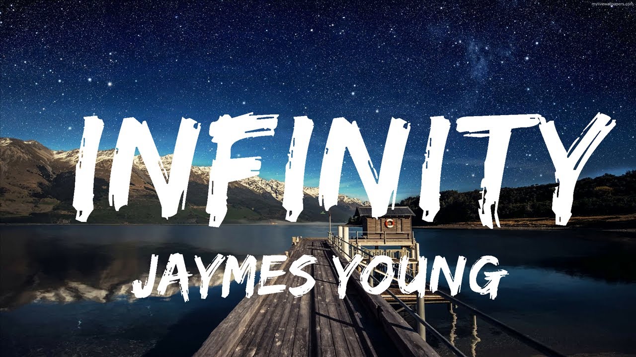 Jaymes Young - Infinity (Lyrics) | 30mins with Chilling music - YouTube
