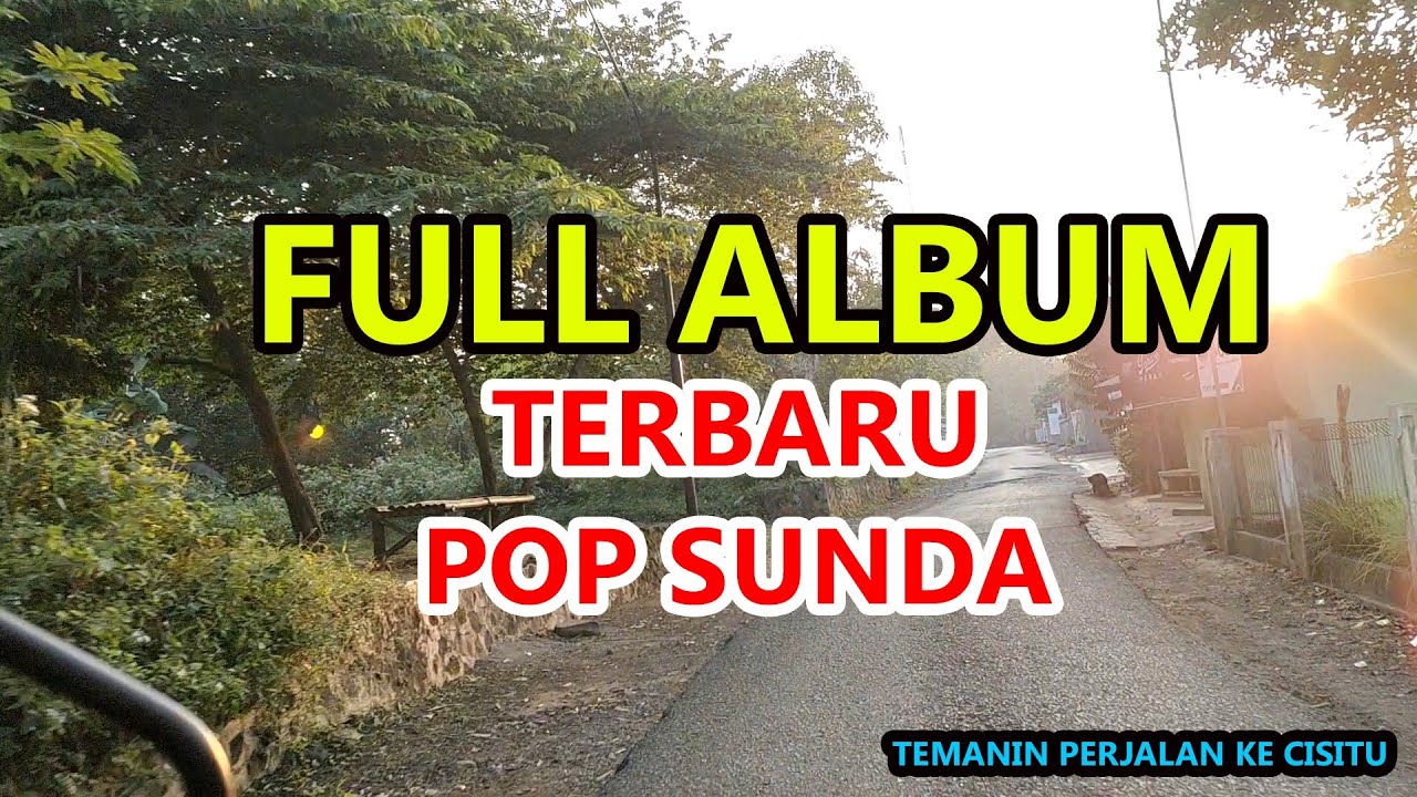 Album pop sunda terbaru 2023 aya domba kuring perjalana ke cisitu ...