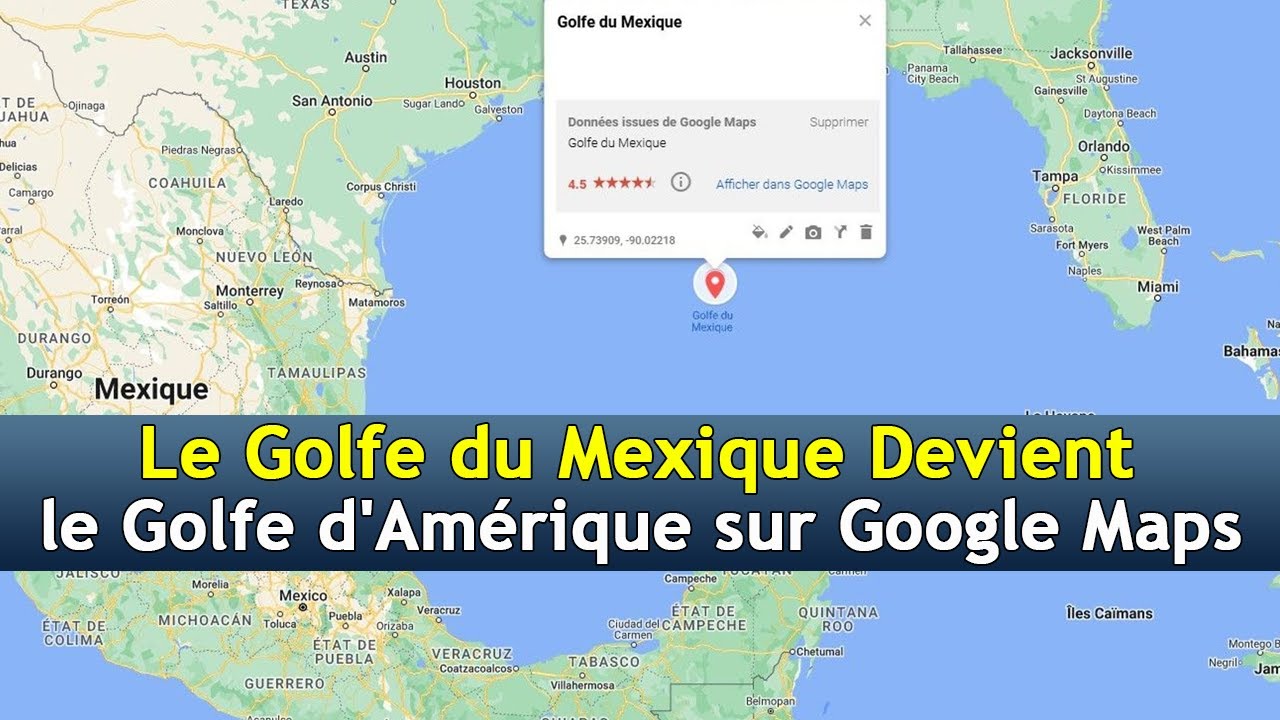 Le Golfe du Mexique Devient le Golfe d'Amérique sur Google Maps | DRM ...