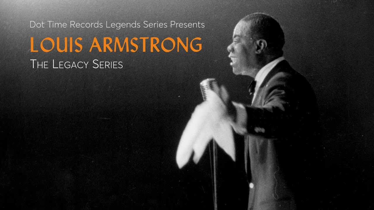 Louis Armstrong Legacy Series - YouTube