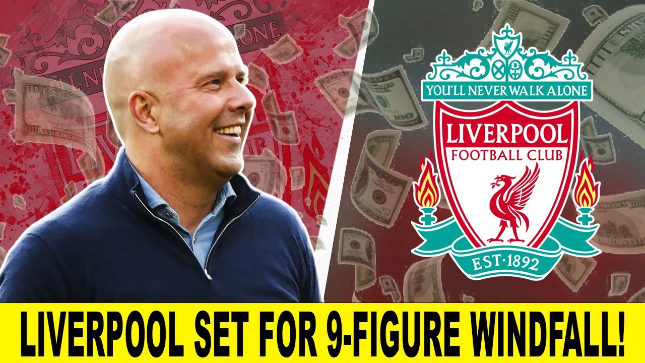 Liverpool Set For SURPRISING 9-Figure Windfall After Latest ...