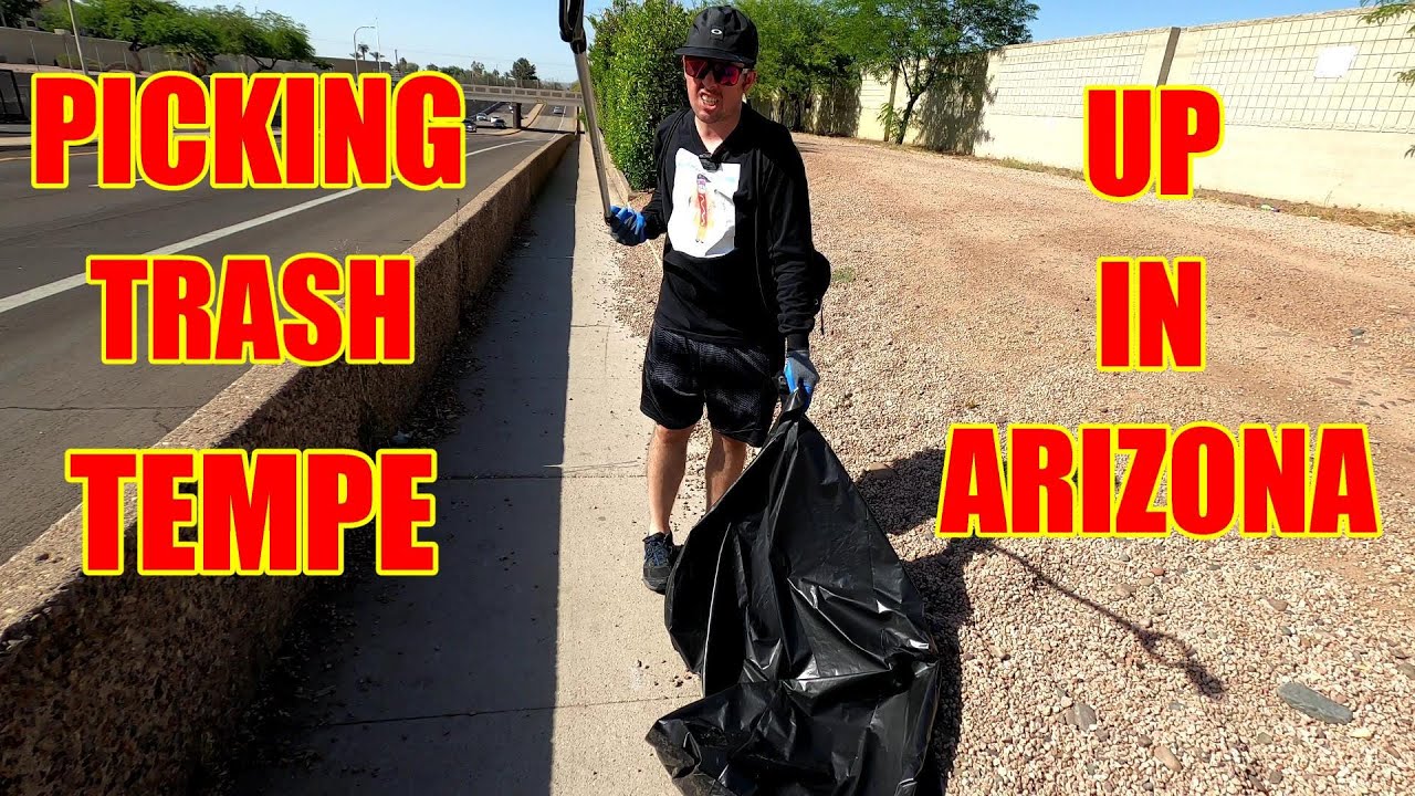 CLEANING UP THE CITY OF TEMPE'S TRASH IN TEMPE, ARIZONA!!! - YouTube