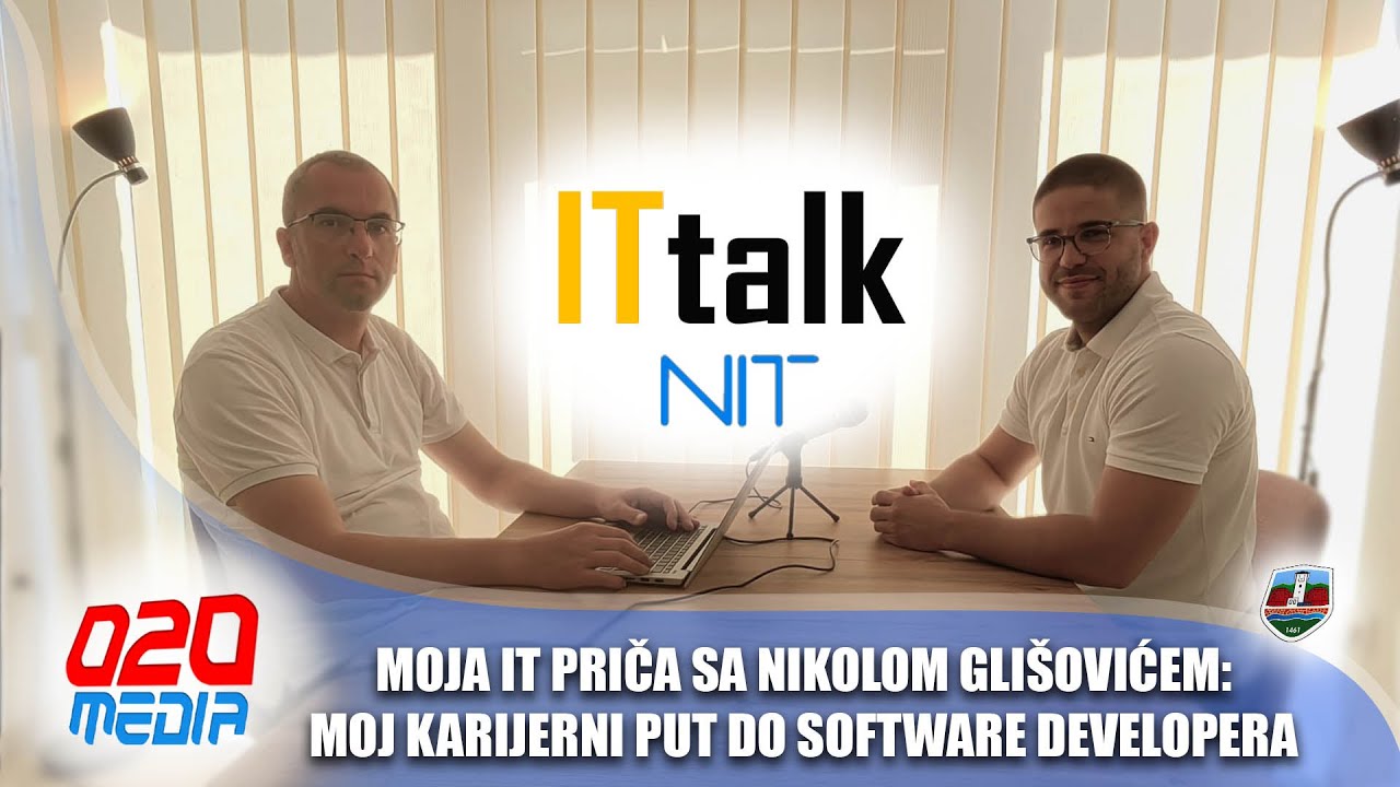Moja IT priča sa Nikolom Glišovićem: Moj karijerni put do software ...
