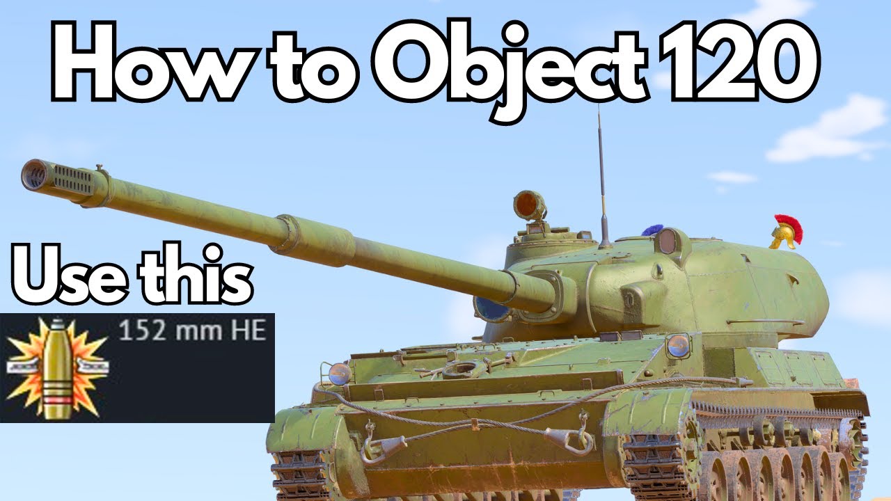How To Object 120 In War Thunder - YouTube