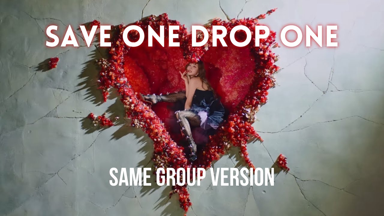 [SAVE ONE DROP ONE] SAME GROUP VER. - YouTube