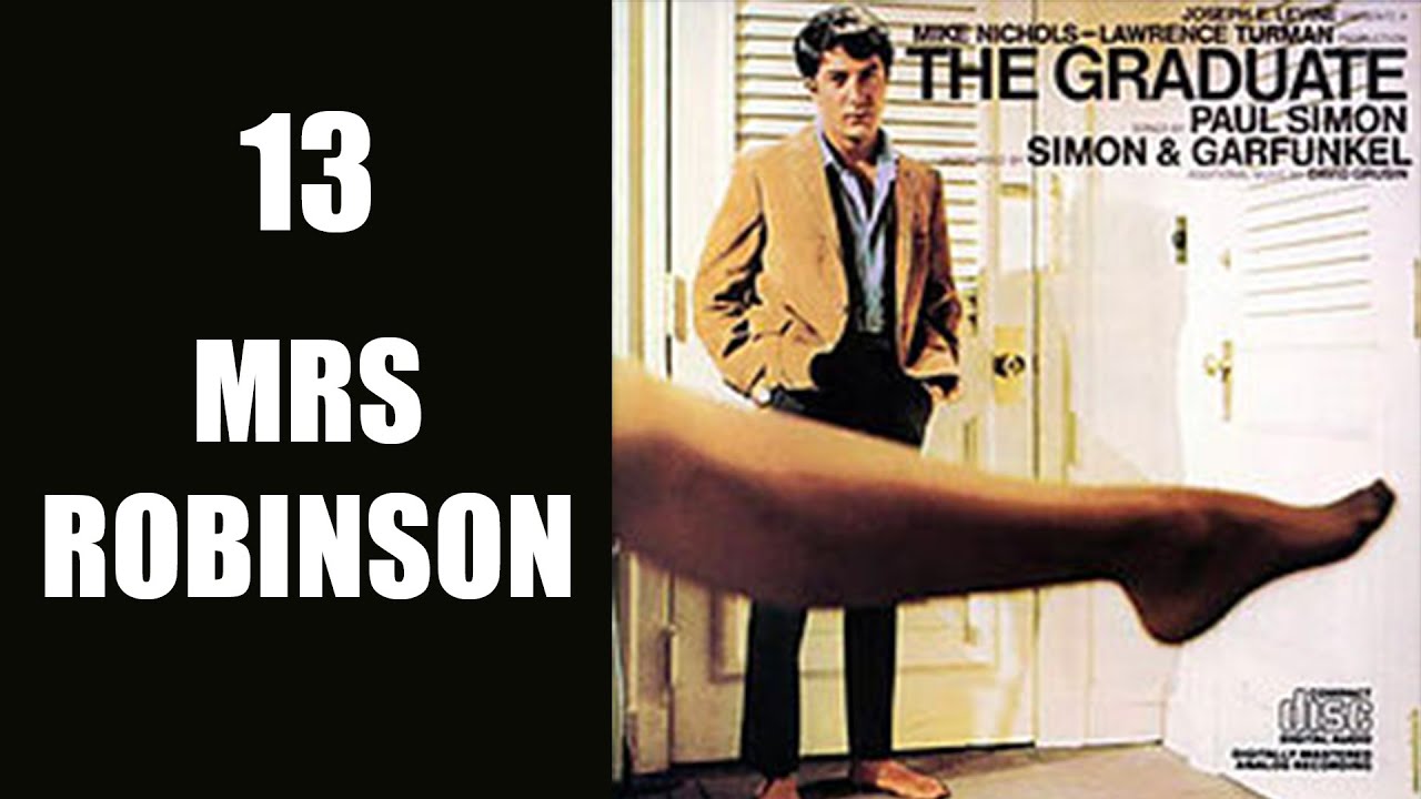 Mrs Robinson Simon And Garfunkel The Graduate Ost Youtube