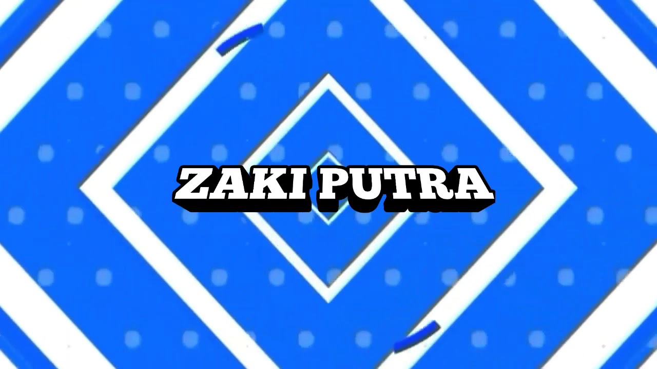 Intro zaki PUTRA😎 - YouTube