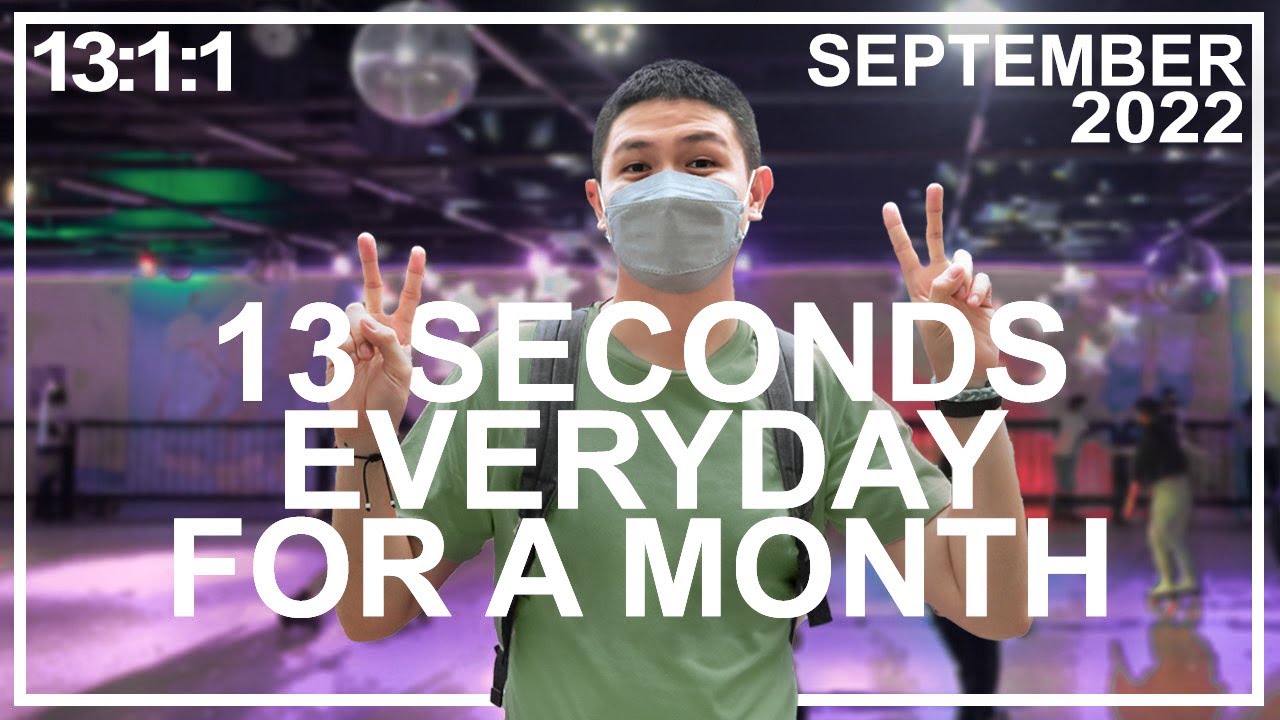 13 SECONDS EVERYDAY [SEPTEMBER 2022] - YouTube