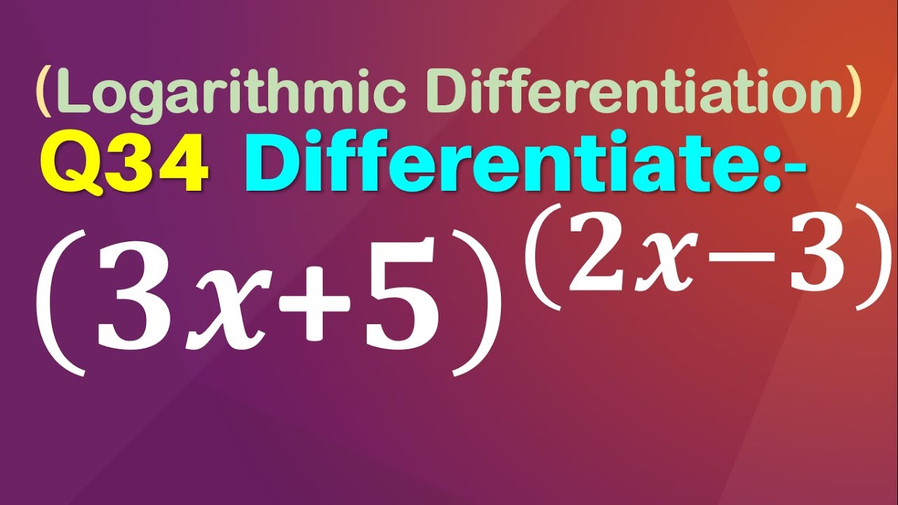 Q34 Differentiate 3x 5 2x 3 Derivative Of 3x 5 2x 3 q34-differentiate-3x-5-2x-3-derivative-of-3x-5-2x-3