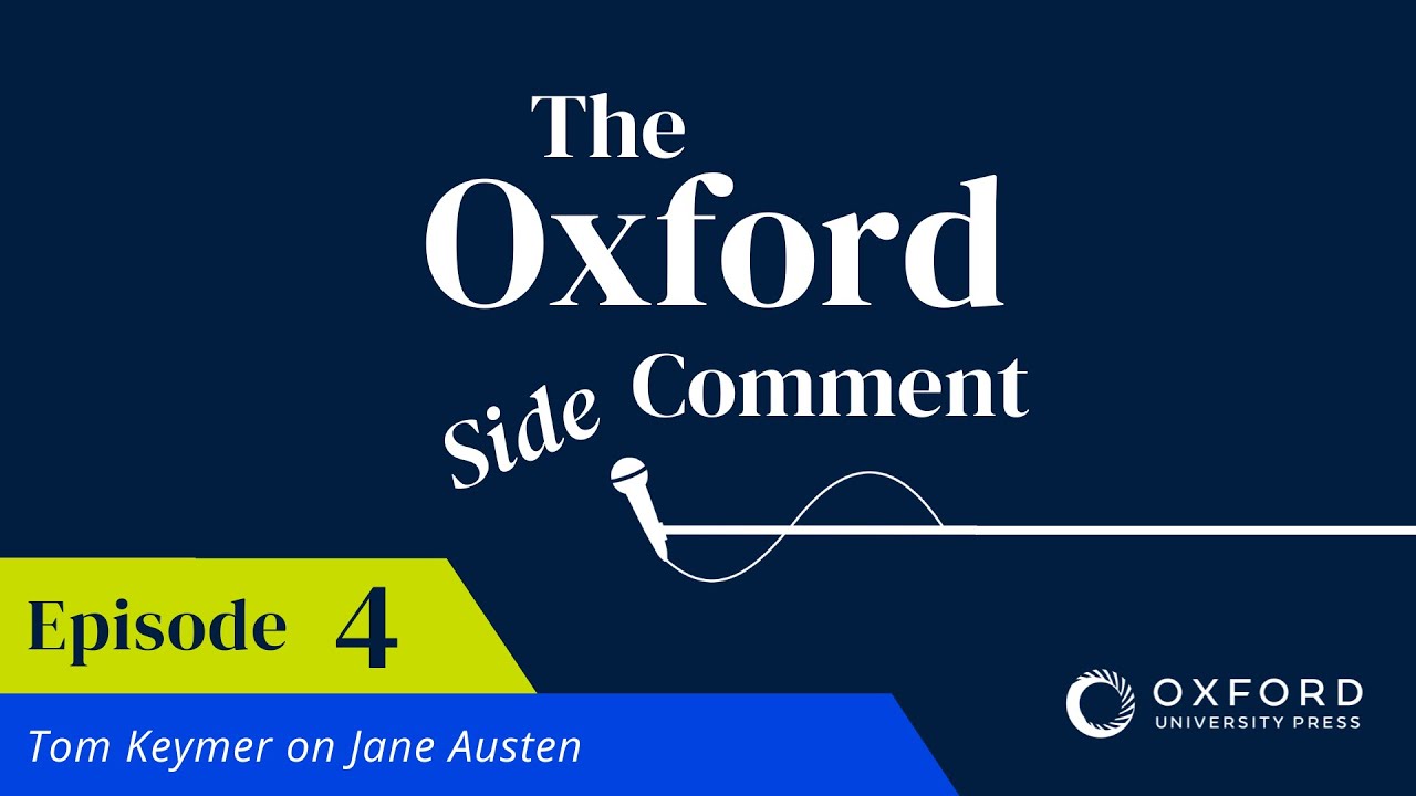 Tom Keymer on Jane Austen | Episode 4 | The Side Comment - YouTube