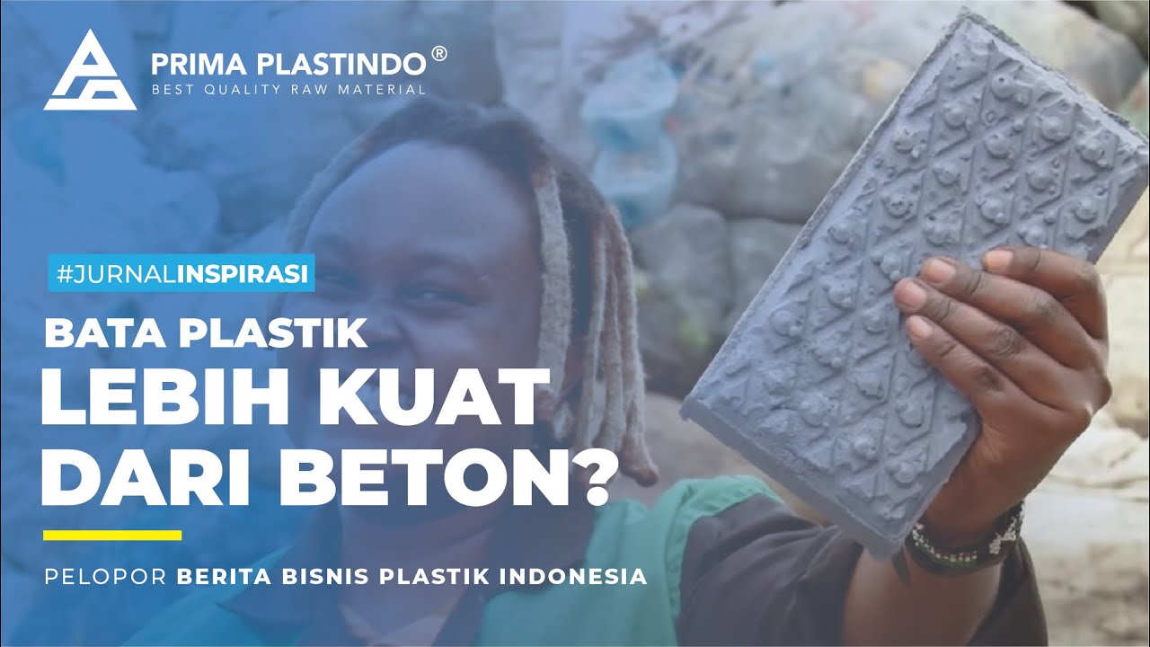 JURNAL INSPIRASI | INOVASI BARU : BATU BATA DARI PLASTIK? - YouTube
