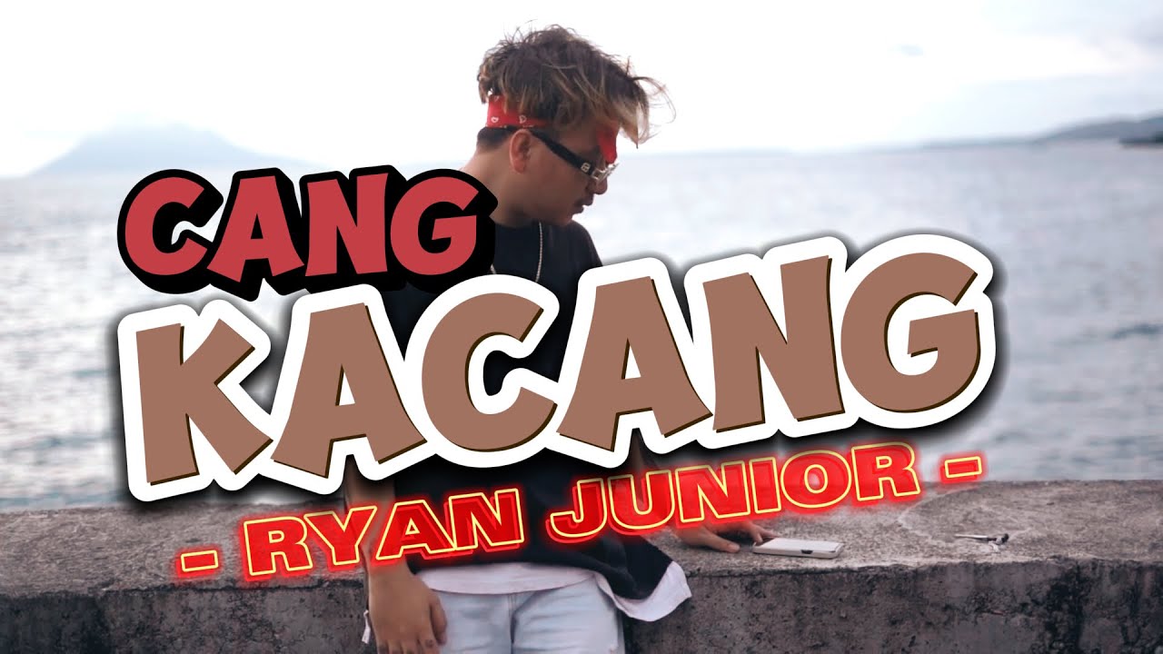 CANG KACANG - RYAN JUNIOR [Official Music Video] ‪@EMTEGEMUSIC - YouTube