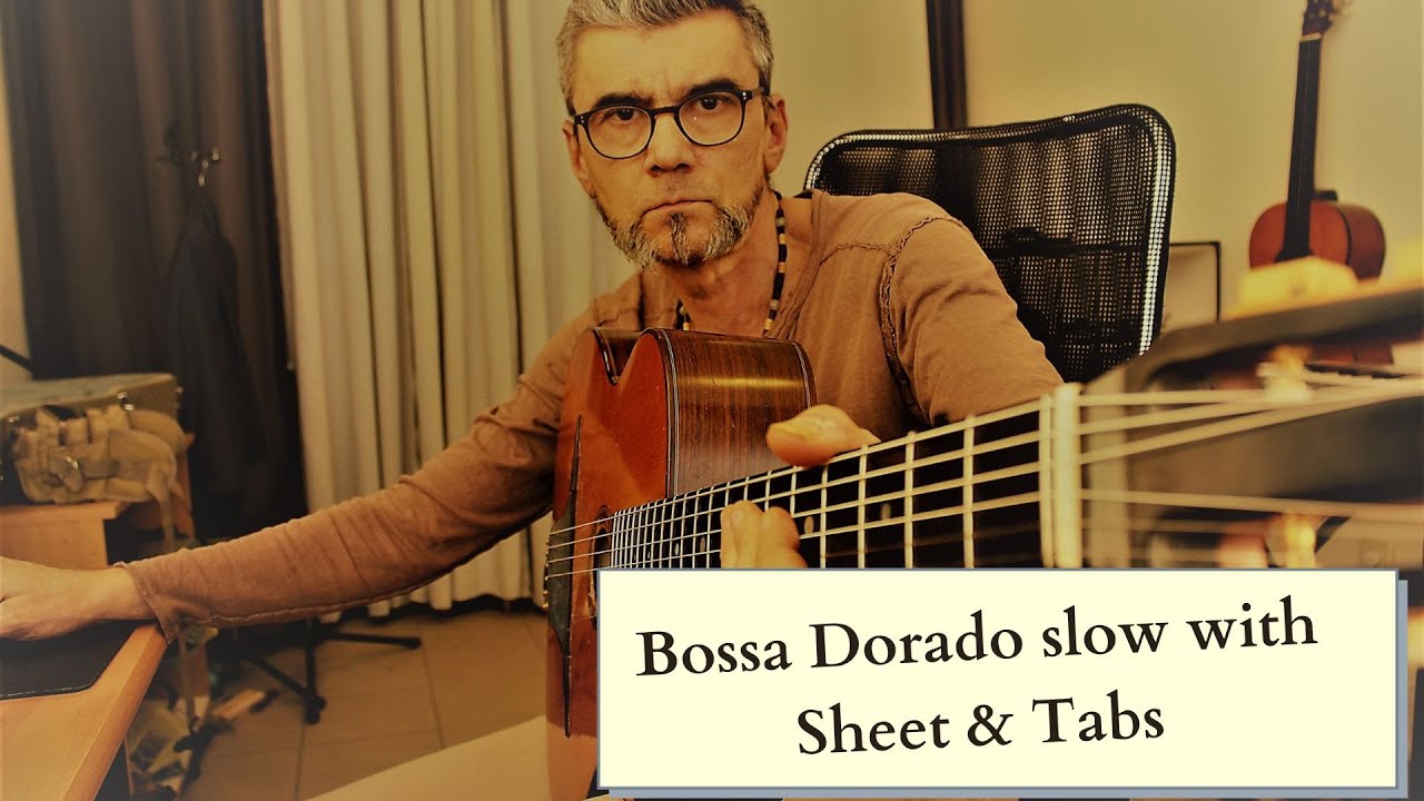 Bossa Dorado slow with sheet & tabs - YouTube