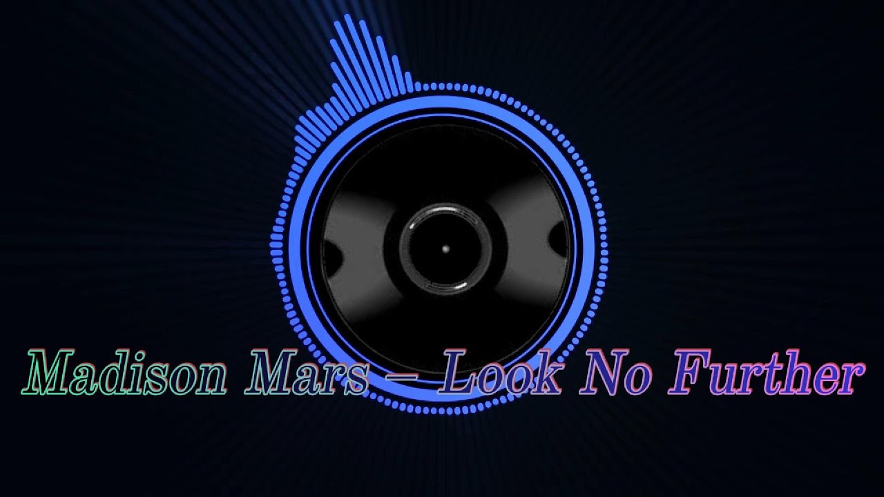 Madison Mars – Look No Further - YouTube