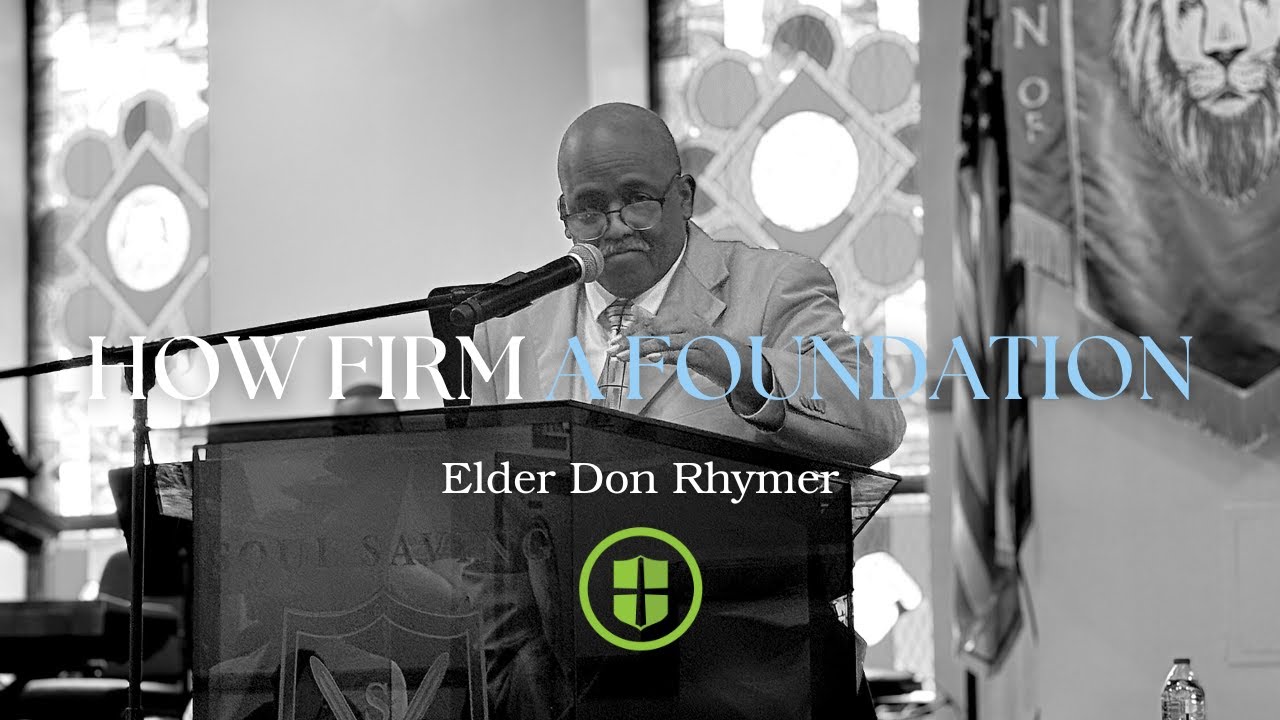 How Firm A Foundation | Elder Don Rhymer - YouTube