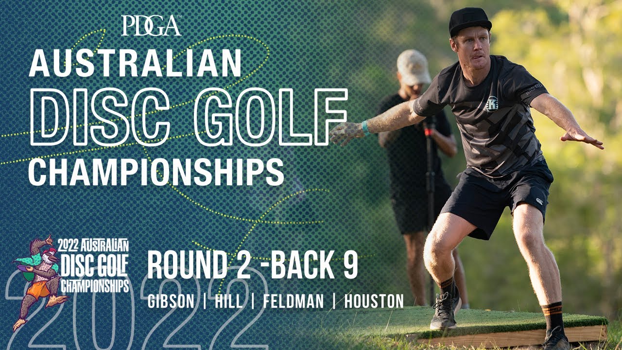 2022 Australian Disc Golf Championships | R2, B9 MPO | Gibson, Hill ...