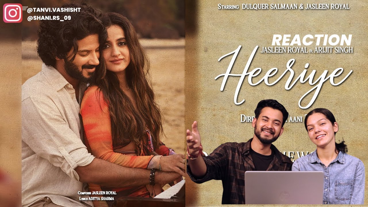 Heeriye (Official Video) Jasleen Royal ft Arijit Singh| Dulquer Salmaan ...
