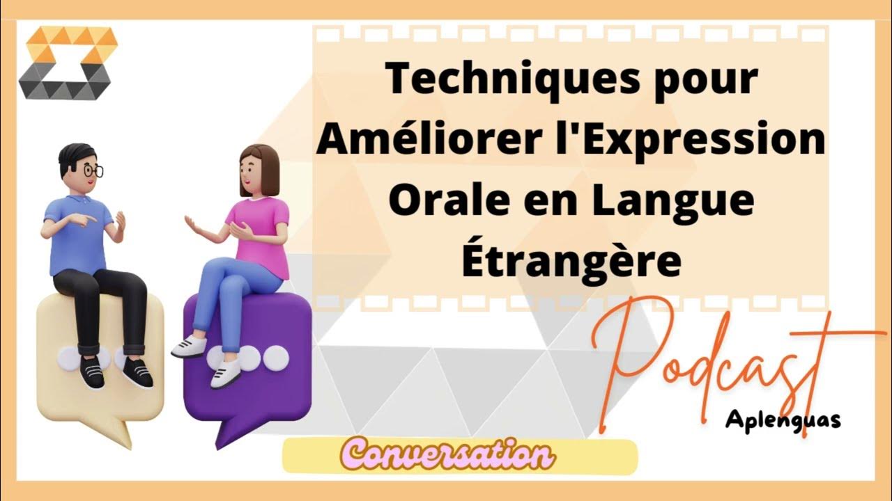 Techniques pour Améliorer l'Expression Orale en Langue Étrangère - YouTube