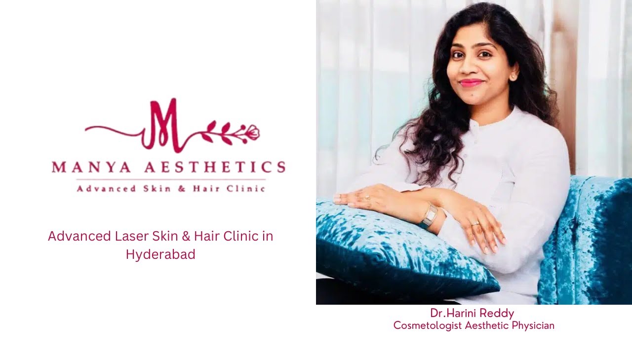 Best Anti Aging Treatment By Dr.Harini Reddy / Manya Aesthetics Clinic ...