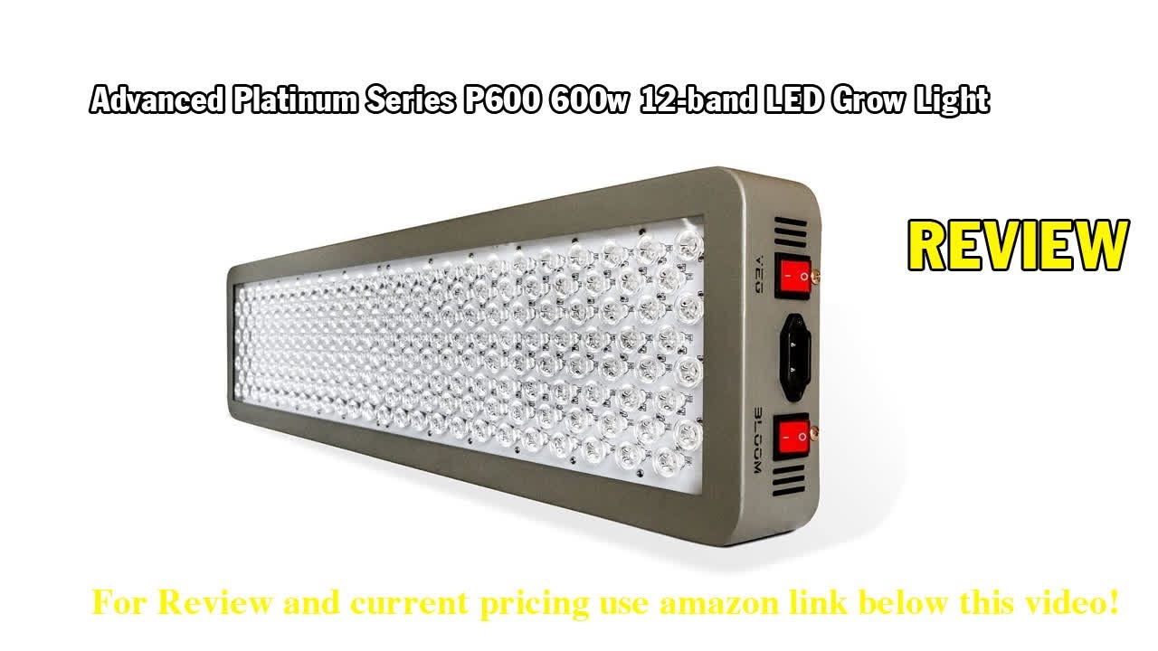 Review Advanced Platinum Series P600 600w 12-band LED Grow Light - DUAL ...