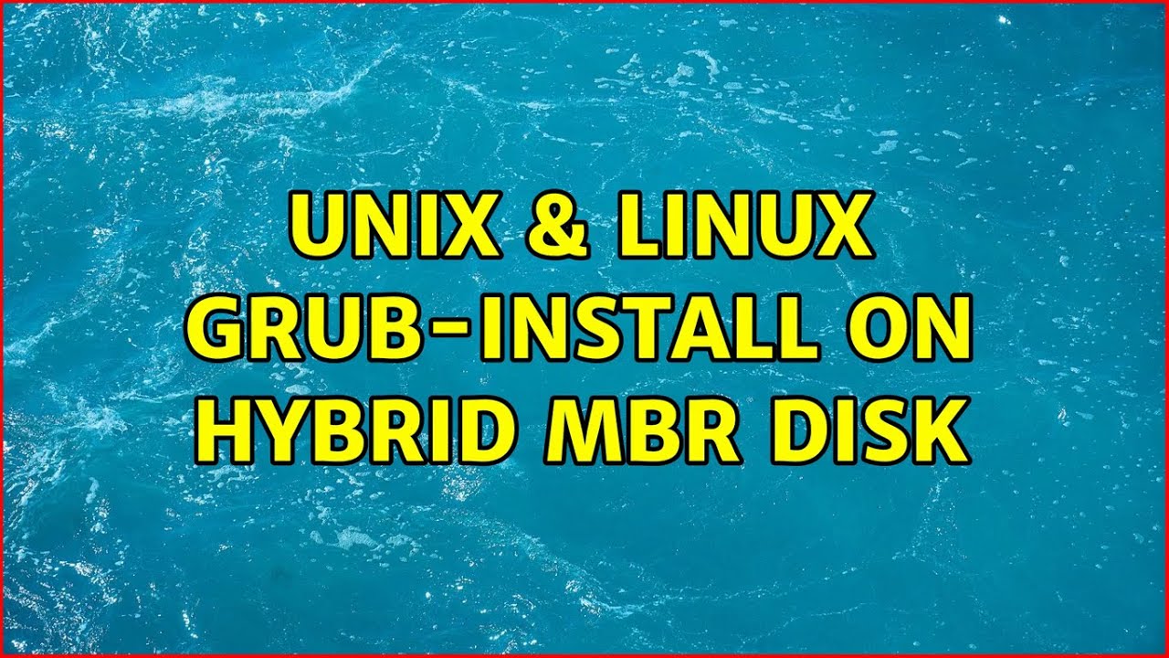 Unix & Linux: grub-install on hybrid mbr disk - YouTube