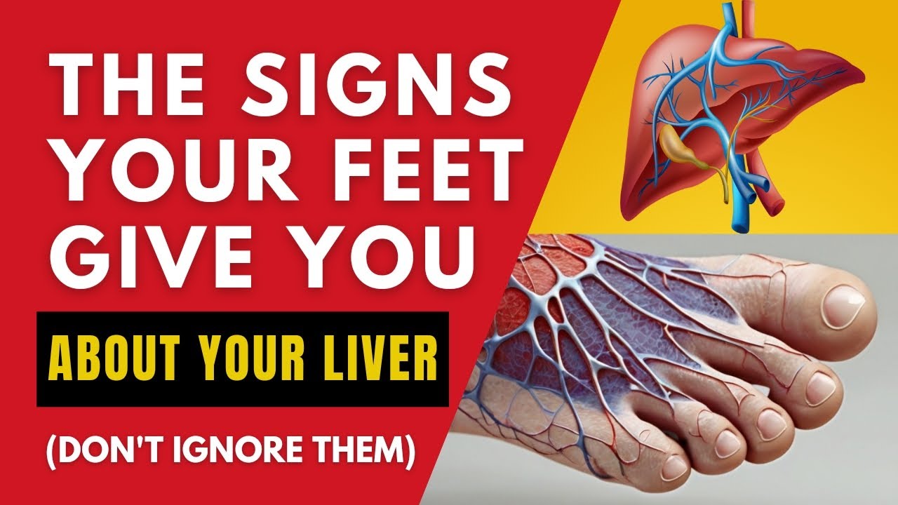 The Signs Your Feet Give You About Your Liver (Don't Ignore Them) - YouTube
