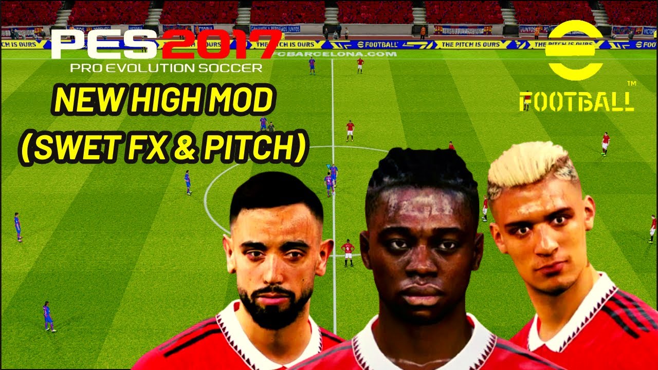 PES 2017 | SWEET FX & PITCH | NEW HIGH MOD GRAPHIC 2023 - YouTube